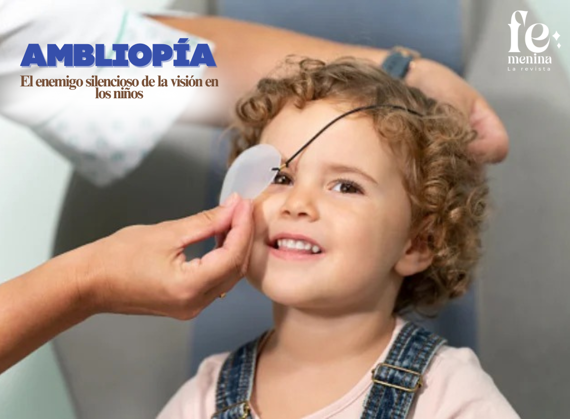 Ambliopía: El enemigo silencioso de la visión en los niños – Revista ...
